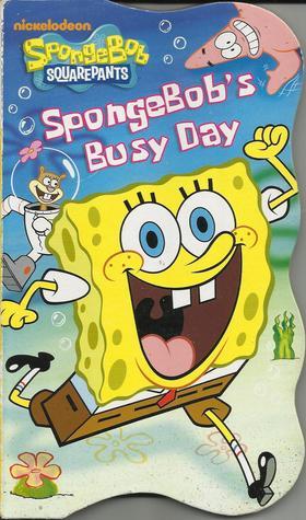 SpongeBob's Busy Day by Ruth Koeppel | Goodreads