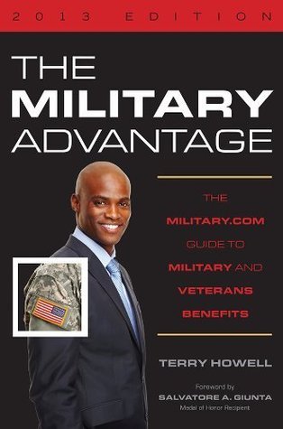 The Military Advantage, 2013 Edition: The Military.com Guide to ...