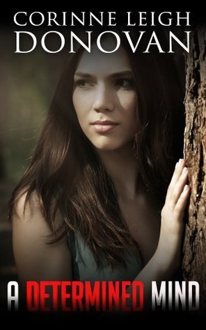 A Determined Mind (Abducted #2) by Corinne Leigh Donovan | Goodreads
