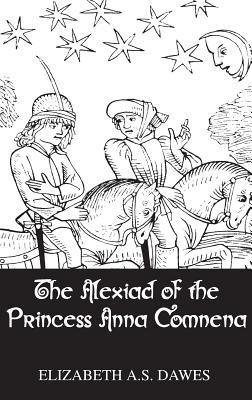 The Alexiad Of The Princess Anna Comnena (Chivalry) by Anna Comnena ...