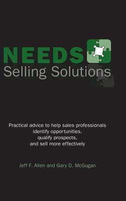 Needs Selling Solutions by Jeff F. Allen | Goodreads