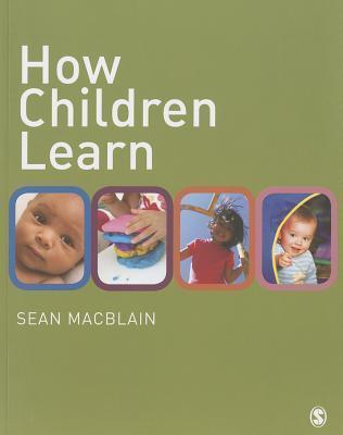 How Children Learn by Sean MacBlain | Goodreads