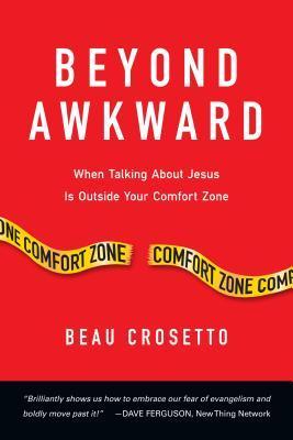 Beyond Awkward: When Talking About Jesus Is Outside Your Comfort Zone ...