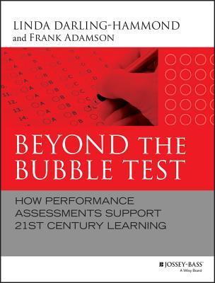 Beyond the Bubble Test: How Performance Assessments Support 21st ...