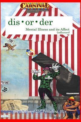 Disorder: Mental Illness and Its Affect Influence by Red Dashboard LLC ...