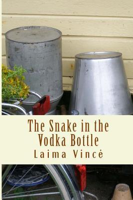 The Snake in the Vodka Bottle: Life Stories from Post-Soviet Lithuania ...