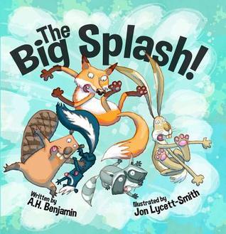 The Big Splash! by A.H. Benjamin | Goodreads