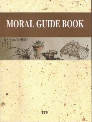 Moral Guide Book by Choi Hong Hi | Goodreads