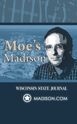 Moe's Madison by Doug Moe | Goodreads