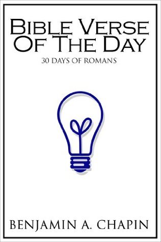 Bible Verse Of The Day: 30 Days of Romans by Franko Dewalt | Goodreads