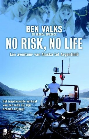 No risk, no life by Ben Valks | Goodreads
