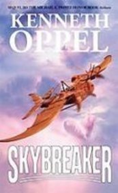 Skybreaker by Kenneth Oppel | Goodreads