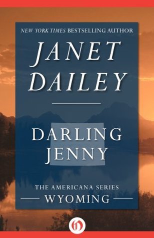 Darling Jenny (The Americana Series Book 50) by Janet Dailey | Goodreads