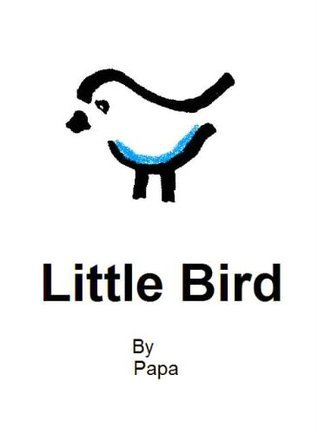 Little Bird by gary satterfield | Goodreads