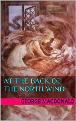 At the Back of the North Wind (Illustrated) by George MacDonald | Goodreads
