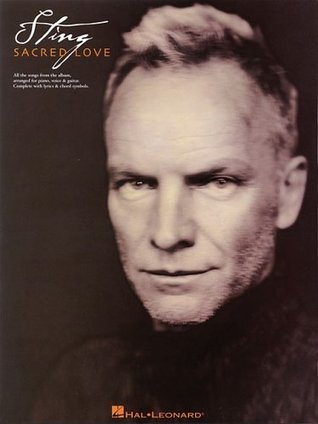 Sting - Sacred Love by Sting | Goodreads