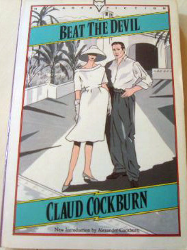 BEAT THE DEVIL by Claud Cockburn | Goodreads