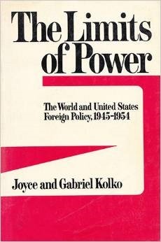 The Limits of Power: The World and United States Foreign Policy, 1945 ...
