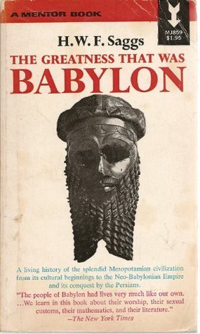 The Greatness That Was Babylon: A Sketch of the Ancient Civilization of ...