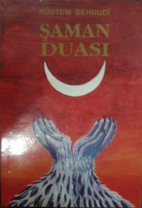 Şaman duası by Rüstem Behrudi | Goodreads