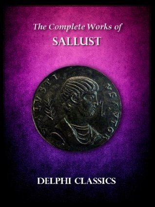 Complete Works of Sallust by Sallust | Goodreads