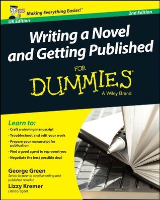 Writing a Novel and Getting Published For Dummies UK (For Dummies by ...