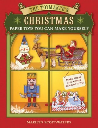 The Toymaker's Christmas: Paper Toys You Can Make Yourself by Marilyn ...