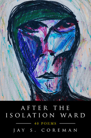 After The Isolation Ward by Jay S. Coreman | Goodreads