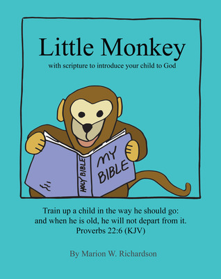 Little Monkey: with scripture to introduce your child to God by Marion ...