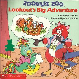 Lookout's Big Adventure (Zoobilee Zoo) by Jan Carr | Goodreads