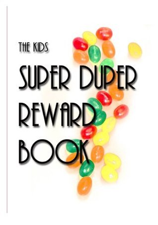 Kids Super Duper Reward Book by Lesley Ogilvie Rice | Goodreads