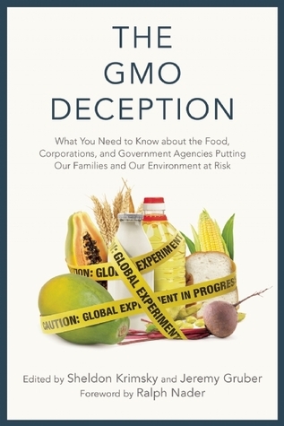 The GMO Deception: What You Need to Know about the Food, Coporations ...