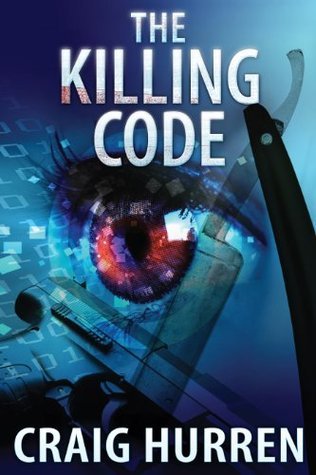The Killing Code by Craig Hurren | Goodreads