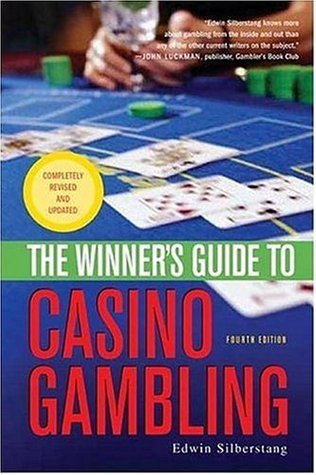 The Winner's Guide to Casino Gambling by Edwin Silberstang | Goodreads