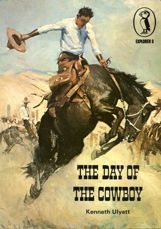 The Day of the cowboy by Kenneth Ulyatt | Goodreads