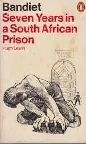Bandiet Out of Jail: Seven Years in a South African Prison by Hugh ...
