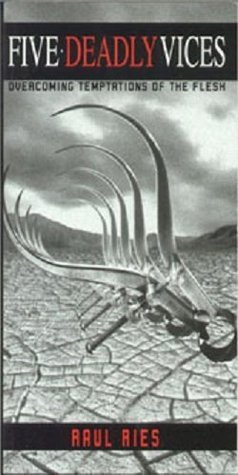 Five Deadly Vices by Raul Ries | Goodreads