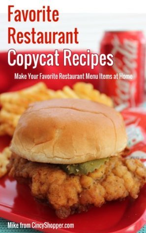 Favorite Restaurant Copycat Recipes: Make Your Favorite Restaurant Menu ...