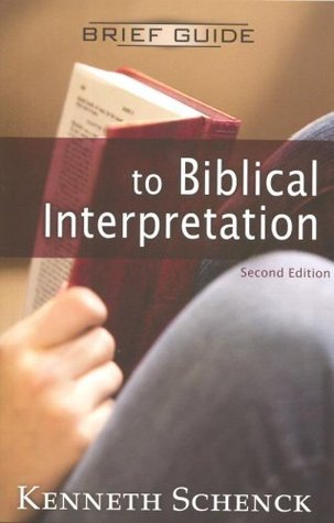 Brief Guide to Biblical Interpretation - 2nd Edition by Kenneth Schenck ...
