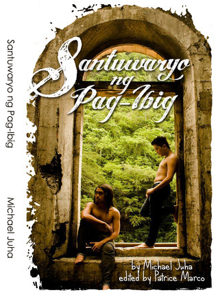 Santuwaryo: Tatlong Kuwento Ng Pag-ibig by Michael Juha | Goodreads