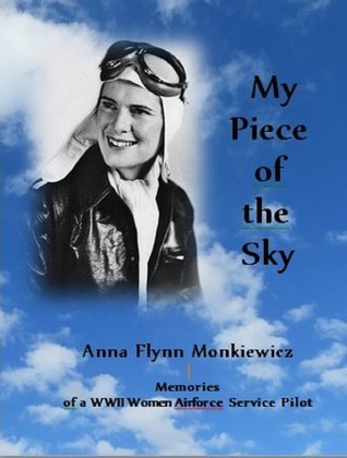 My Piece of the Sky by Anna Flynn Monkiewicz | Goodreads