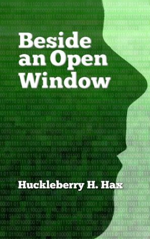 Beside an Open Window by Huckleberry Hax | Goodreads