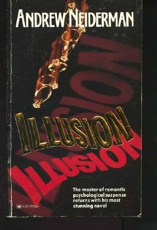 Illusion by Andrew Neiderman | Goodreads