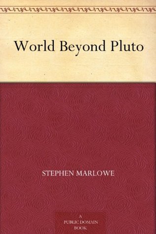 World Beyond Pluto by Stephen Marlowe | Goodreads