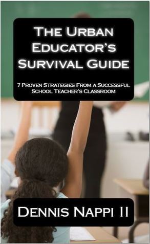 The Urban Educator's Survival Guide, 7 Proven Strategies From a ...