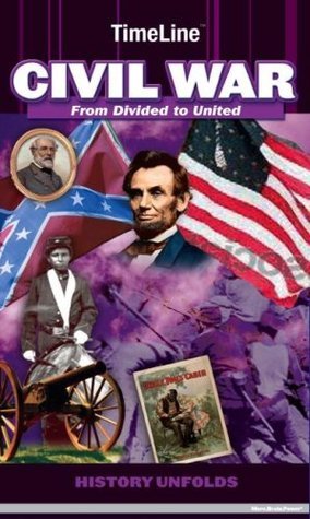Timeline Civil War: From Divided to United by Play Bac | Goodreads