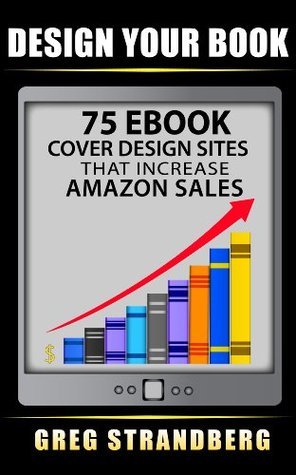 Design Your Book: 75 eBook Cover Design Sites That Increase Amazon ...