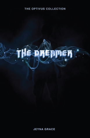 The Dreamer by Jeyna Grace | Goodreads