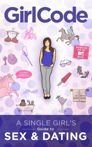 Girl Code: A Single Girl's Guide to Sex and Dating by Laura Murphy ...