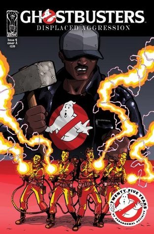 Ghostbusters: Displaced Aggression #4 by Scott Lobdell | Goodreads